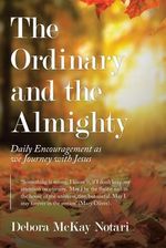 The Ordinary and the Almighty (Notari Debora McKay) - Literatura ...