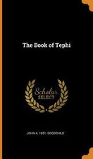 The Book of Tephi (Goodchild John a. 1851-) - Literatura obcojęzyczna ...