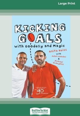 Kicking Goals with Goodesy and Magic (Heiss Anita) - Literatura ...