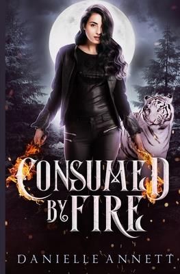 Consumed by Fire (Annett Danielle) - Literatura obcojęzyczna - Ceny i opinie - Ceneo.pl