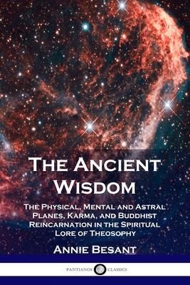 The Ancient Wisdom (Besant Annie) - Literatura obcojęzyczna - Ceny i ...