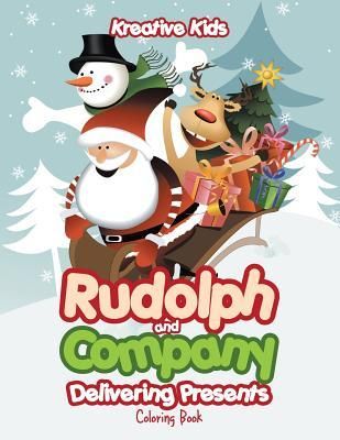 Rudolph and Company Delivering Presents Coloring Book (Kreative Kids ...