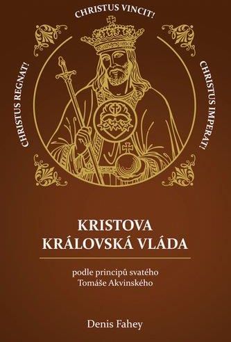 Kristova královská vláda Denis Fahey - Literatura obcojęzyczna - Ceny i ...