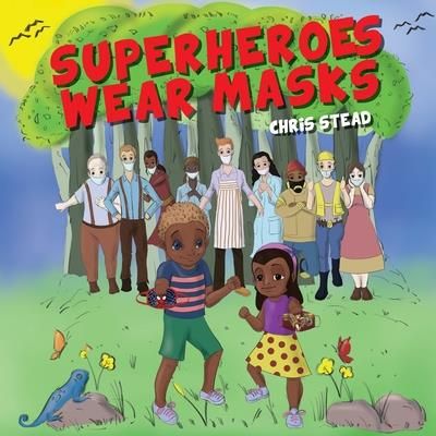 Superheroes Wear Masks (Stead Chris) - Literatura obcojęzyczna - Ceny i ...