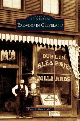 Brewing in Cleveland (Musson Robert A.) - Literatura obcojęzyczna ...