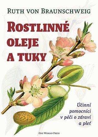 Rostlinné oleje a tuky Bernuth, Ruth von - Literatura obcojęzyczna ...
