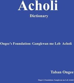 Acholi Dictionary -English (Ongee Taban) - Literatura obcojęzyczna ...