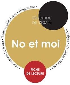 Fiche de lecture No et moi (De Vigan Delphine) - Literatura ...