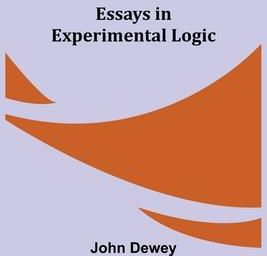 Essays in Experimental Logic (Dewey John) - Literatura obcojęzyczna ...