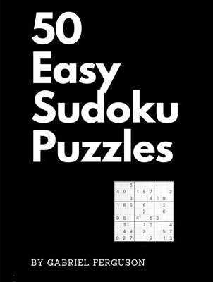 50 Easy Sudoku Puzzles (Ferguson Gabriel) - Literatura obcojęzyczna ...