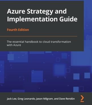 Azure Strategy and Implementation Guide - Fourth Edition (Lee Jack) - Literatura obcojęzyczna ...