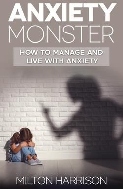 Anxiety Monster (Harrison Milton) - Literatura obcojęzyczna - Ceny i ...