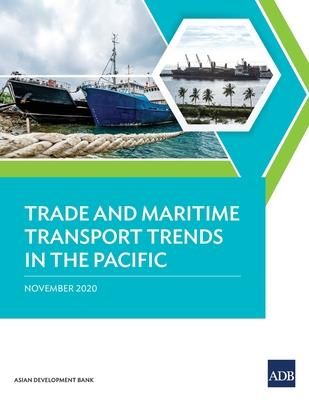 Trade and Maritime Transport Trends in the Pacific (Asian Development ...