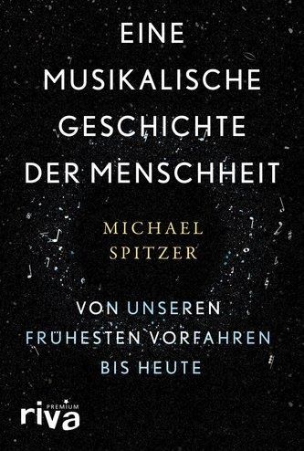 Eine musikalische Geschichte der Menschheit Spitzer, Michael G ...