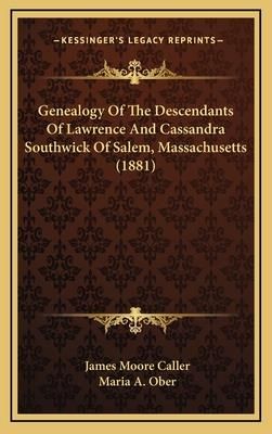Genealogy Of The Descendants Of Lawrence And Cassandra Southwick Of ...