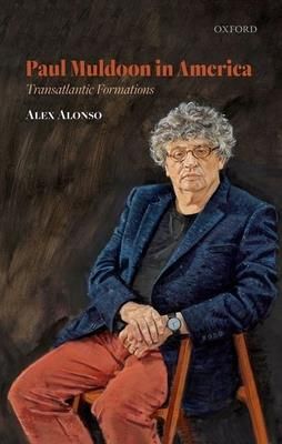 Paul Muldoon in America (Alonso Alex) - Literatura obcojęzyczna - Ceny ...