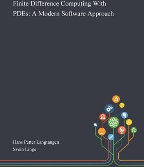 Finite Difference Computing With PDEs (Hans Petter Langtangen) - Literatura obcojęzyczna - Ceny ...