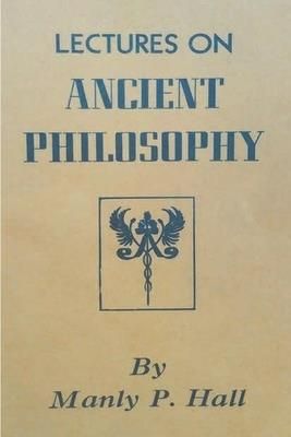 Lectures on Ancient Philosophy (P. Hall Manly) - Literatura obcojęzyczna - Ceny i opinie - Ceneo.pl