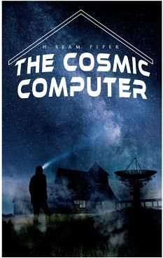 The Cosmic Computer (Piper H. Beam) - Literatura obcojęzyczna - Ceny i ...