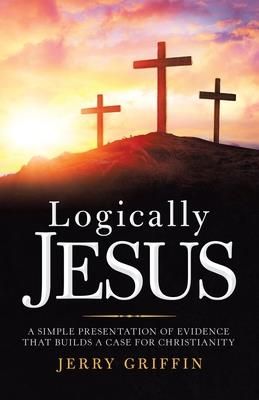 Logically Jesus (Griffin Jerry) - Literatura obcojęzyczna - Ceny i ...