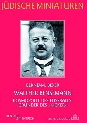 Walther Bensemann Beyer, Bernd-M. - Literatura obcojęzyczna - Ceny i ...