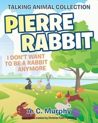 Pierre Rabbit (Murphy A. C.) - Literatura obcojęzyczna - Ceny i opinie ...