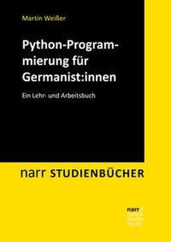 Python-Programmierung für Germanist:innen Weiser, Martin - Literatura ...