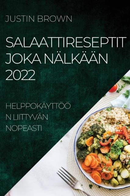Salaattireseptit Joka Nlkn 2022 (Brown Justin) - Literatura ...