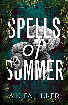 Spells of Summer (Faulkner A. K.) - Literatura obcojęzyczna - Ceny i ...