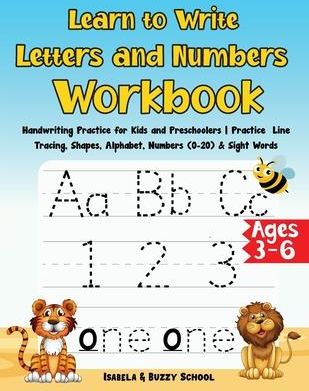 Learn to Write Letters and Numbers Workbook (Buzzy Isabela ...