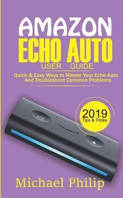 Amazon Echo Auto User Guide (Philip Michael) - Literatura obcojęzyczna - Ceny i opinie - Ceneo.pl