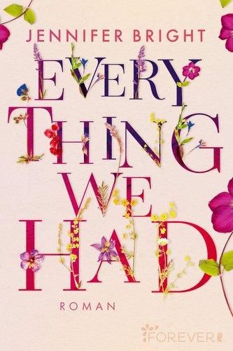 Everything We Had Jennifer Heath, Catherine Bright - Literatura ...