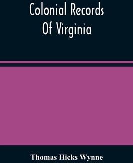 Colonial Records Of Virginia (Hicks Wynne Thomas) - Literatura ...