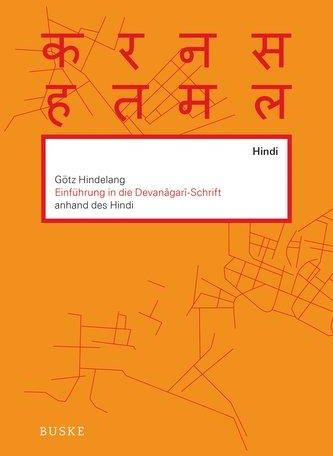 Einführung in die Devanagari-Schrift anhand des Hindi Hindelang, Götz ...