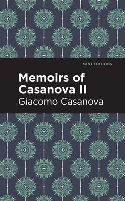 Memoirs of Casanova Volume II (Casanova Giacomo) - Literatura ...