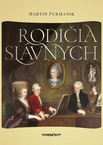 Rodičia slávnych Martin Furmanik - Literatura obcojęzyczna - Ceny i ...