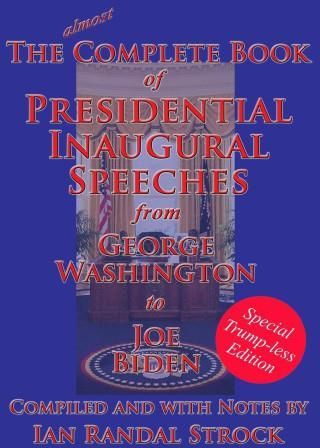 The Complete Book of Presidential Inaugural Speeches (Strock Ian Randal ...