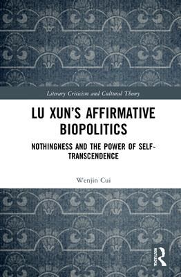 Lu Xun's Affirmative Biopolitics (Cui Wenjin) - Literatura obcojęzyczna ...