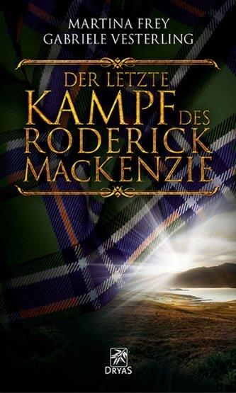 Der letzte Kampf des Roderick MacKenzie Frey, Martina - Literatura ...