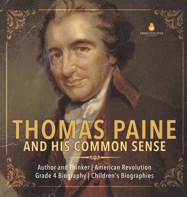 Thomas Paine and His Common Sense - Author and Thinker - American ...