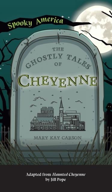 Ghostly Tales of Cheyenne (Carson Mary Kay) - Literatura obcojęzyczna ...