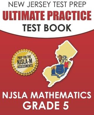 NEW JERSEY TEST PREP Ultimate Practice Test Book NJSLA Mathematics ...