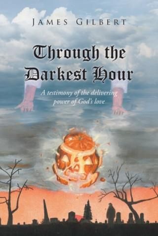 Through the Darkest Hour (Gilbert James) - Literatura obcojęzyczna - Ceny i opinie - Ceneo.pl