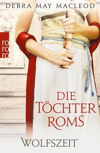 Die Töchter Roms: Wolfszeit MacLeod, Debra; Macleod, Don - Literatura ...