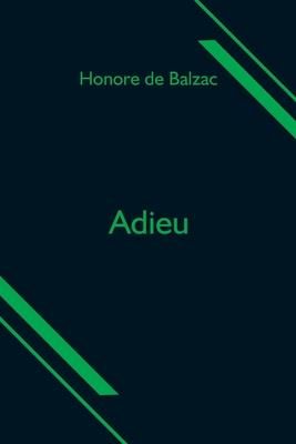 Adieu (De Balzac Honore) - Literatura obcojęzyczna - Ceny i opinie ...