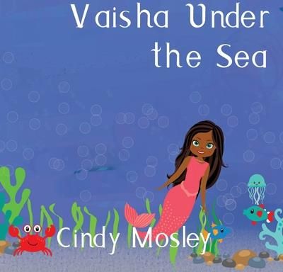 Vaisha Under the Sea (Mosley Cindy) - Literatura obcojęzyczna - Ceny i ...