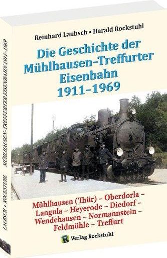 Mühlhausen-Treffurter Eisenbahn 1911-1969 Laubsch, Reinhard ...