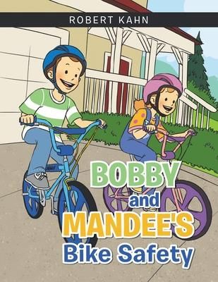 Bobby and Mandee's Bike Safety (Kahn Robert) - Literatura obcojęzyczna ...