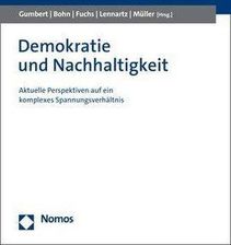 Demokratie und Nachhaltigkeit Fuchs, Doris; Sahakian, Marlyne; Gumbert ...
