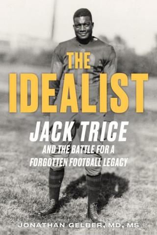 The Idealist: Jack Trice and the Fight for a Forgotten College Football ...